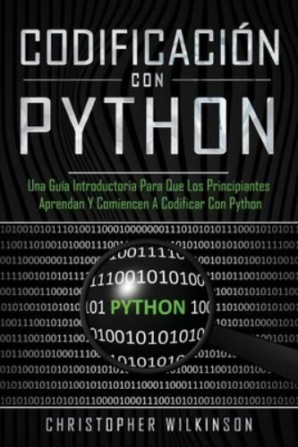 Codificaci N Con Python Ser.: Codificaci n con Python : Una Gu a ...