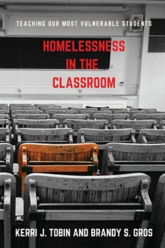 Homelessness in the Classroom : Teaching Our Most Vulnerable Students ...