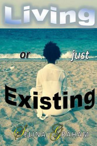 Living or Just Existing by Selina Graham (2017, Trade Paperback) for ...