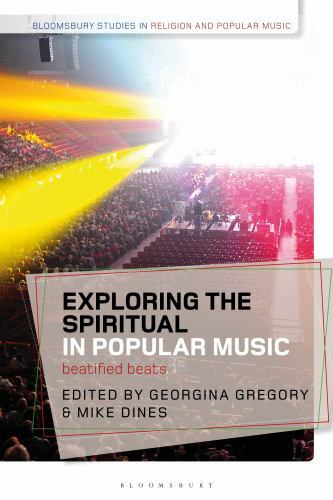 Bloomsbury Studies in Religion and Popular Music Ser.: Exploring the ...