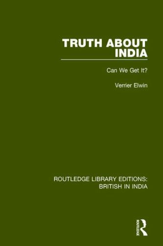 Routledge Library Editions: British in India Ser.: Truth about India by ...
