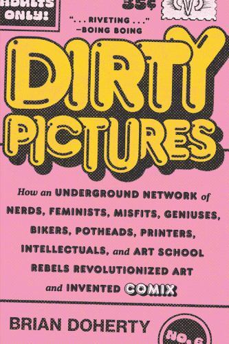 Dirty Pictures : How an Underground Network of Nerds, Feminists ...