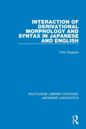 Routledge Library Editions: Japanese Linguistics Ser.: Interaction of ...