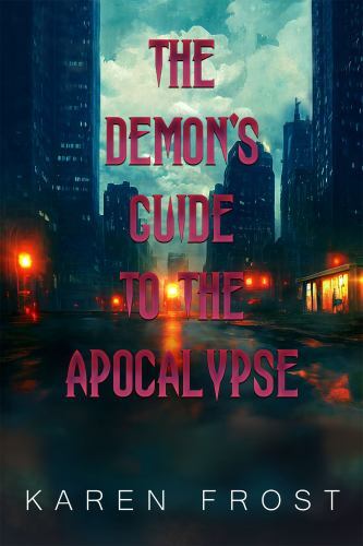 Demon's Guide to the Apocalypse by Karen Frost (2023, Trade Paperback ...