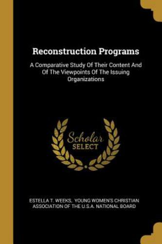 Reconstruction Programs : A Comparative Study of Their Content and of ...