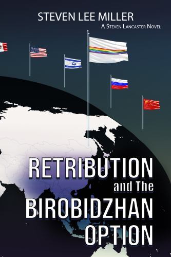 Retribution and the Birobidzhan Option by Steven Lee Miller (2021 ...