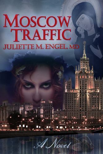 Moscow Traffic : An International Thriller by Juliette Engel (2023 ...