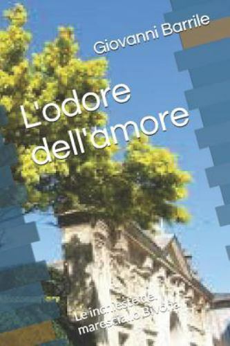 odore Dell'amore : Le Inchieste Del Maresciallo Bivona by Giovanni ...