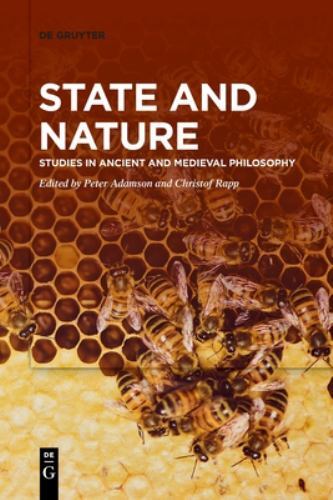 State and Nature : Studies in Ancient and Medieval Philosophy by ...