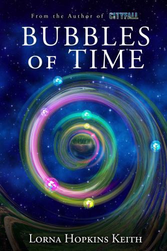 Bubbles of Time by Lorna Hopkins Keith (2021, Trade Paperback) for sale ...
