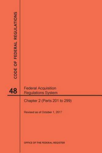 Code of Federal Regulations Title 48, Federal Acquisition Regulations ...