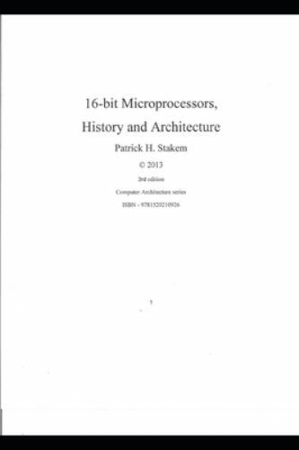 Computer Architecture Ser.: 16 Bit Microprocessors, History and ...