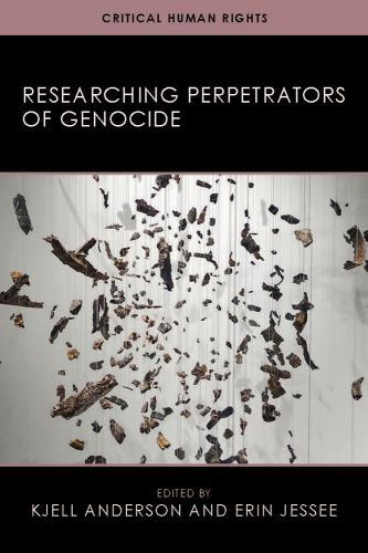 Critical Human Rights Ser.: Researching Perpetrators of Genocide by ...