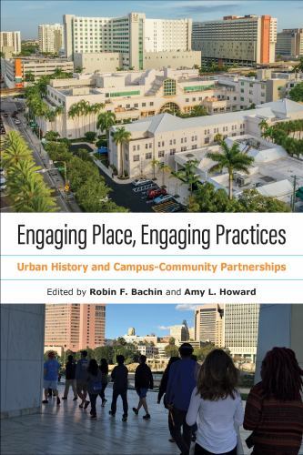 History and the Public Ser.: Engaging Place, Engaging Practices : Urban ...