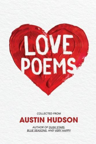 Love Poems by Austin Hudson (2019, Trade Paperback) for sale online | eBay