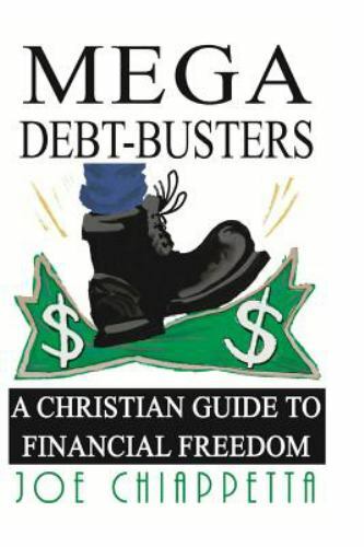 Mega Debt-Busters: a Christian Guide to Financial Freedom by Joe ...