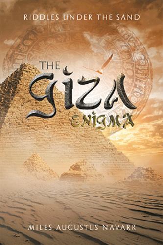 Giza Enigma : Riddles under the Sand by Miles Augustus Navarr (2022 ...
