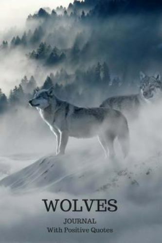 Wolves Journal : With Positive Quotes by Royal Journals (2016, Trade ...