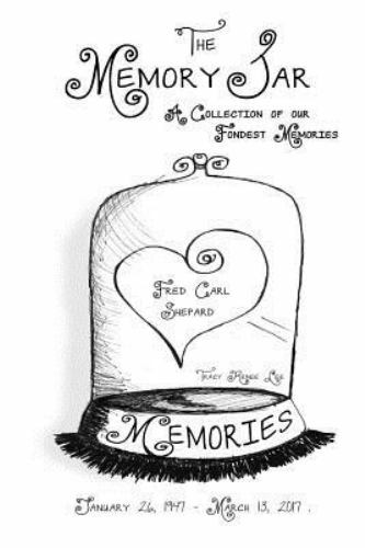 Fred Carl Shepard : Memory Jar Book by Tracy Lee (2017, Trade Paperback ...