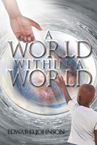 World Within a World by Edward Johnson (2021, Trade Paperback) for sale ...