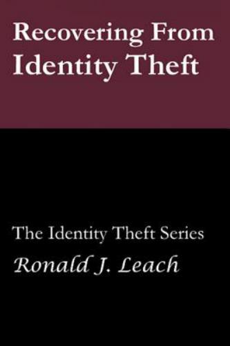 Recovering from Identity Theft : Large Print Edition by Ronald Leach ...