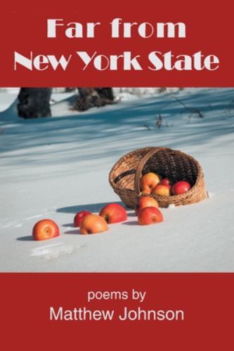Far from New York State by Mathew Johnson (2023, Trade Paperback) for ...