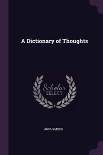 Dictionary of Thoughts by Anonymous (2018, Trade Paperback) for sale ...