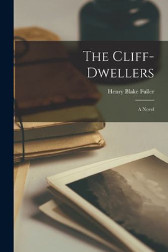 Cliff-Dwellers by Henry Blake Fuller (2022, Trade Paperback) for sale ...