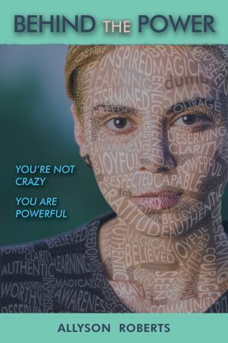 Behind the Power : You're Not Crazy, You Are Powerful by Allyson ...