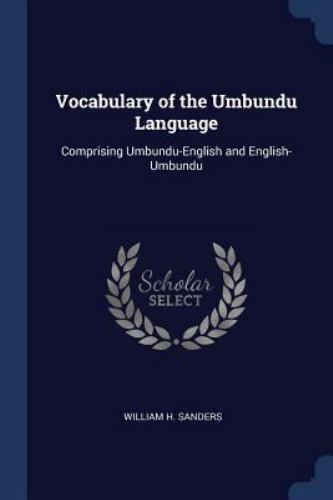 Vocabulary of the Umbundu Language : Comprising Umbundu-English and ...