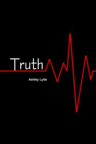 Truth by Ashley Lytle (2015, Trade Paperback) for sale online | eBay