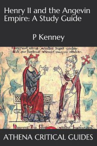 Henry II and the Angevin Empire: a Study Guide by P. Kenney (2017 ...