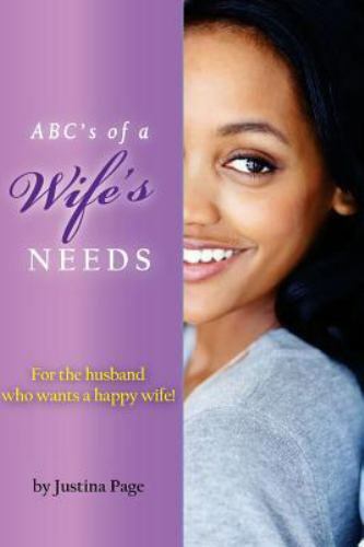 ABC's of a Wife's NEEDS : For the Husband Who Wants a Happy Wife! by ...