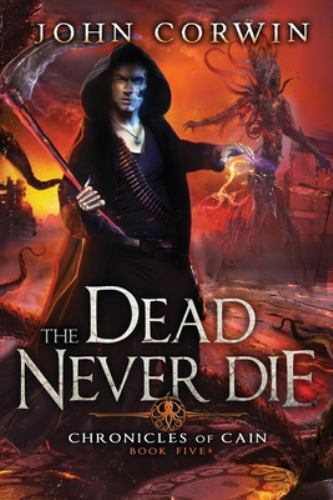 Dead Never Die : Lovecraftian Mythical Fantasy by John Corwin (2023 ...