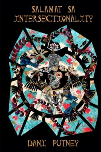 Salamat Sa Intersectionality by Dani Putney (2021, Trade Paperback) for ...