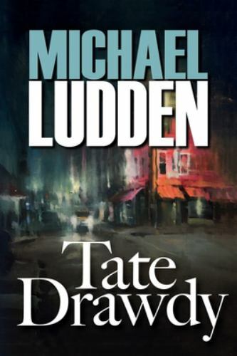 Tate Drawdy by Michael Ludden (2017, Trade Paperback) for sale online ...