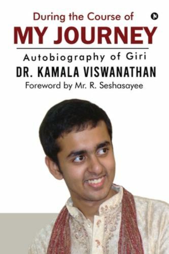 During the Course of My Journey : Autobiography of Giri by Kamala Viswanathan (2021, Trade ...