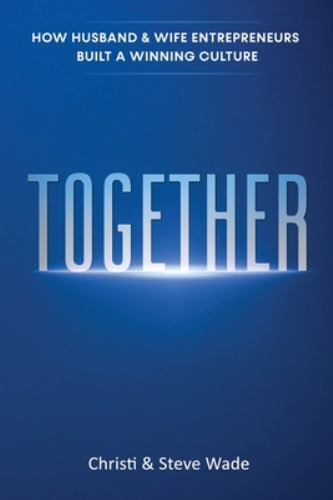Together by Christi Wade and Steven Wade (2021, Trade Paperback) for ...