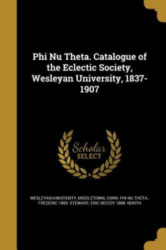 Phi NU Theta. Catalogue of the Eclectic Society, Wesleyan University ...