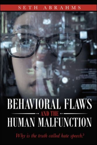 Behavioral Flaws and the Human Malfunction : Why Is the Truth Called ...