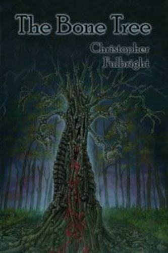 Bone Tree by Christopher Fulbright (2011, Trade Paperback) for sale online | eBay