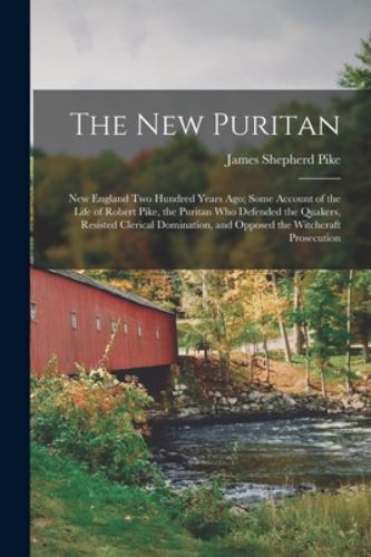 New Puritan : New England Two Hundred Years Ago; Some Account of the ...
