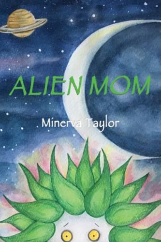 Alien Mom by Minerva Taylor (2020, Trade Paperback) for sale online ...