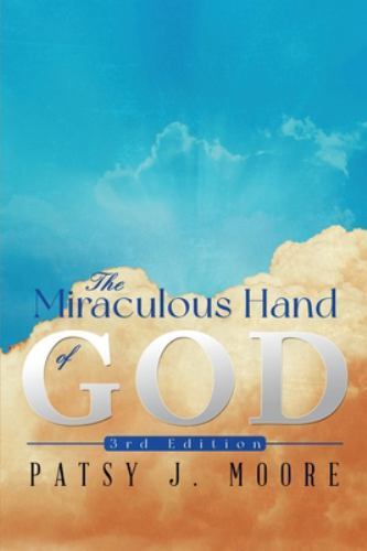 Miraculous Hand of God by Patsy Moore (2021, Trade Paperback) for sale online | eBay