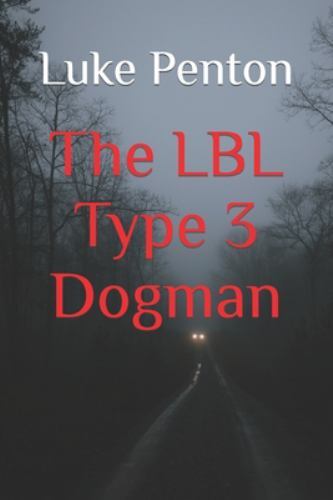 LBL Type 3 Dogman by Luke John Penton (2021, Trade Paperback) for sale ...