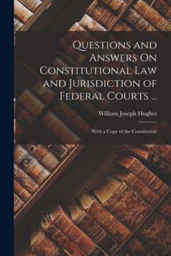 Questions and Answers on Constitutional Law and Jurisdiction of Federal ...