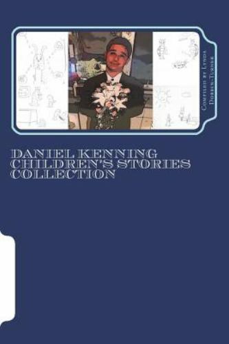 Daniel Kenning Children's Stories Collection : Compiled by Lynda Dobbin ...