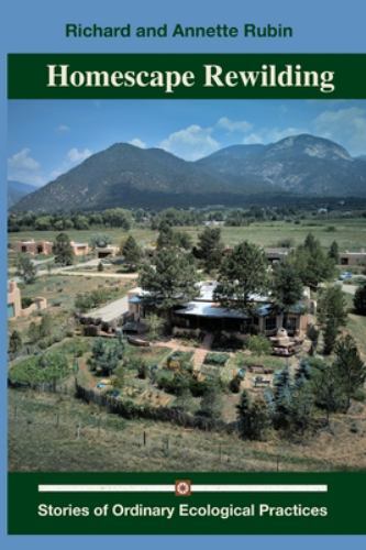 Homescape Rewilding : Stories of Ordinary Ecological Practices by ...