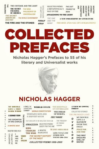 Collected Prefaces : Nicholas Hagger's Prefaces to 55 of His Literary ...