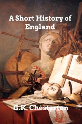Short History of England by Gk Chesterton (2021, Trade Paperback) for ...